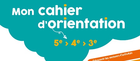Cahier d'orientation 5e - 4e - 3e | Éditions Bordas